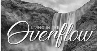 Overflowing Life | Radical In Christ